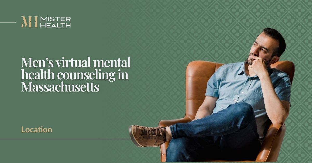 Men’s Virtual Mental Health Counseling in Massachusetts | Mister Health