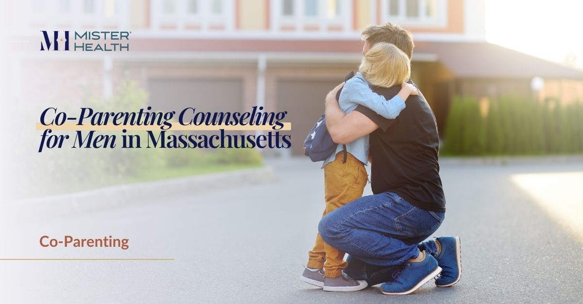 Co-Parenting Counseling for Men in Massachusetts | Mister Health