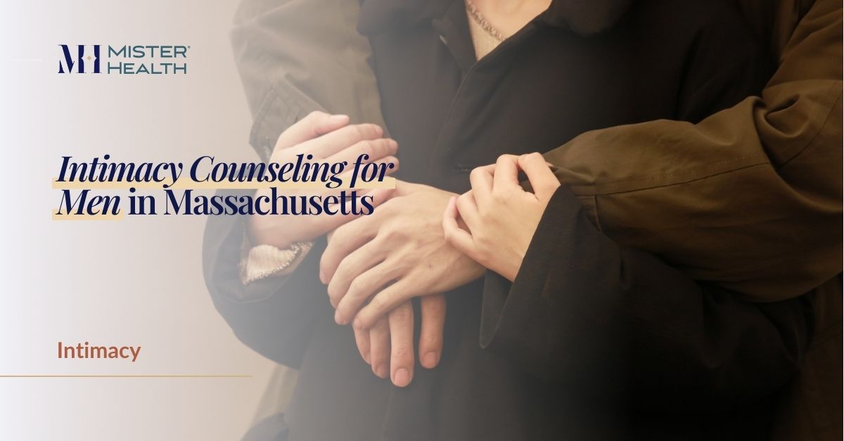 Intimacy Counseling for Men in Massachusetts | Mister Health