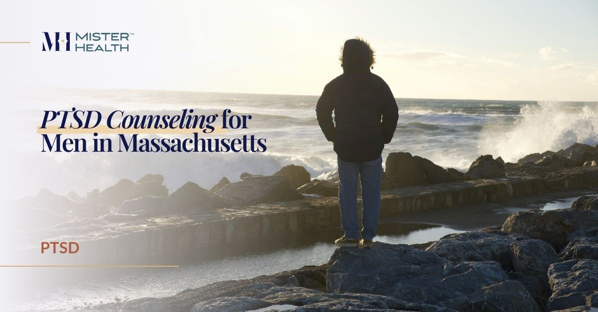 PTSD Counseling for Men in Massachusetts | Mister Health